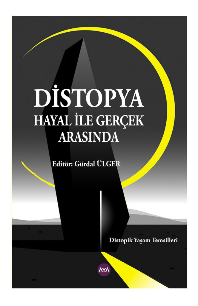 Koleksiyonluk İnceleme Raflarda: “Distopya: Hayal ile Gerçek Arasında ...